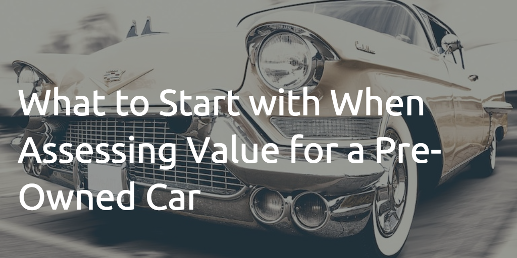 How to find the true value of my car?